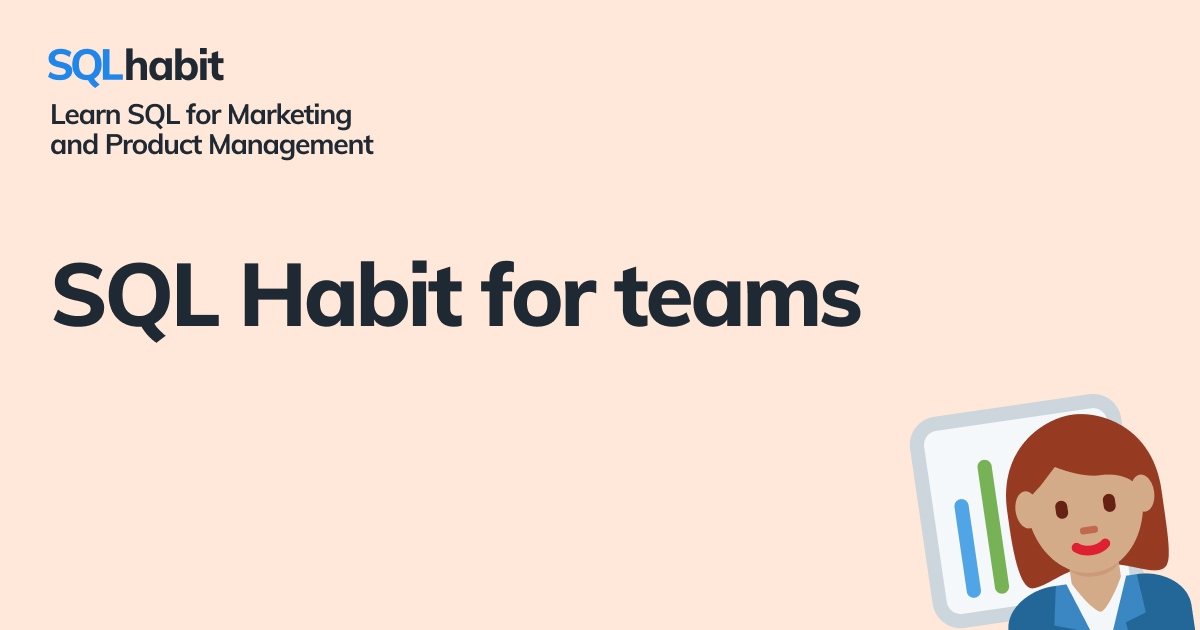 SQL Habit | For Teams